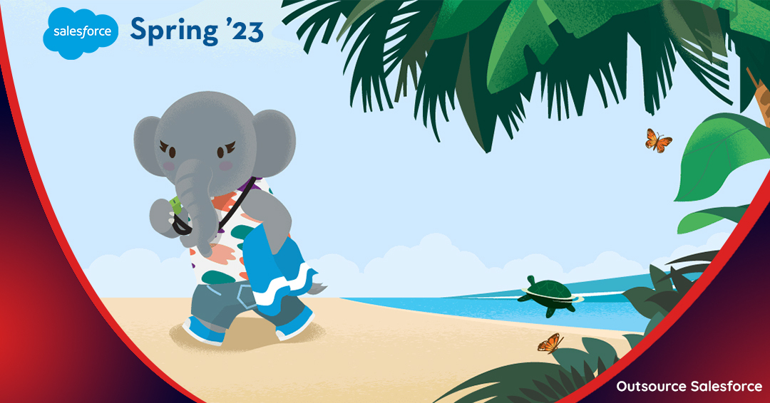 Salesforce Spring ’23 Release: What’s new in Sales, Service and ...